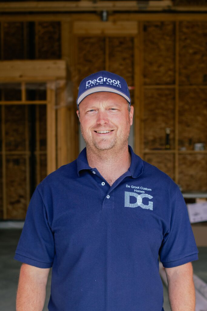 DeGroot Custom Homes - ABOUT US FOR DEGROOT CUSTOM HOMES